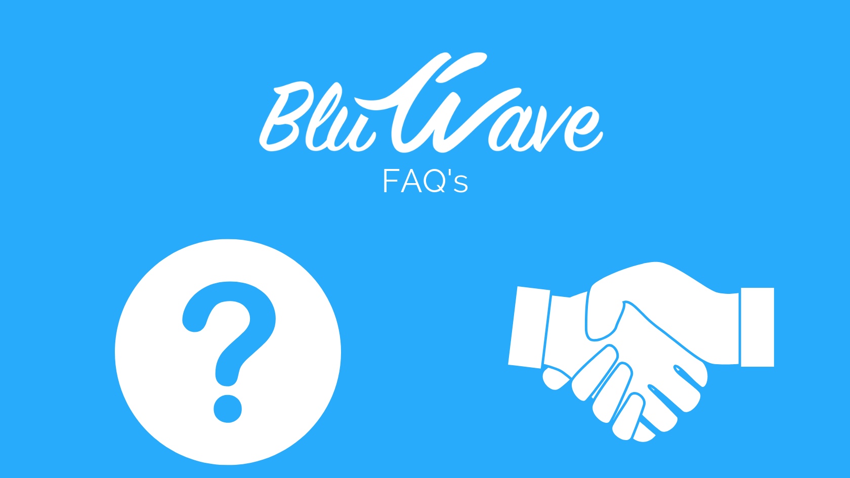 Frequently Asked Questions - BluWave Technologies