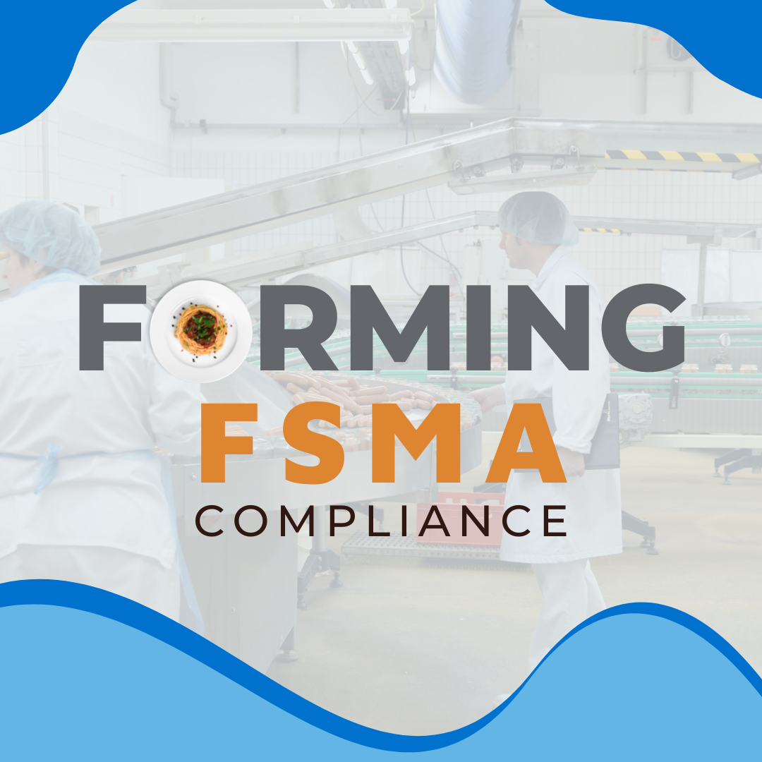 FORMing FSMA Compliance - BluWave Technologies